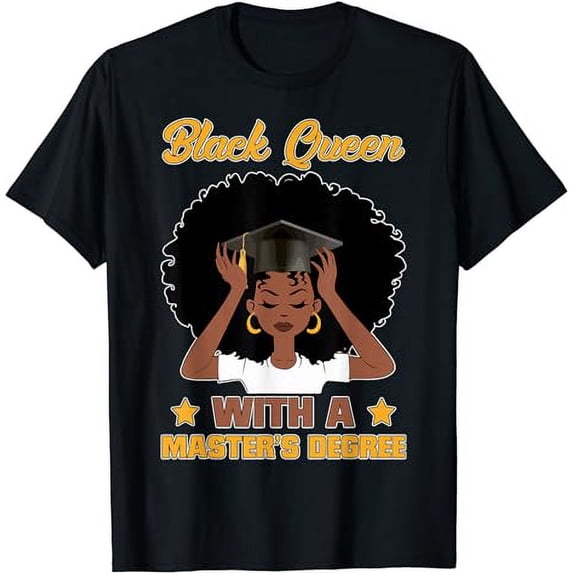 Melanin Black Queen Master's Degree 2024 Graduate Student T-Shirt ...