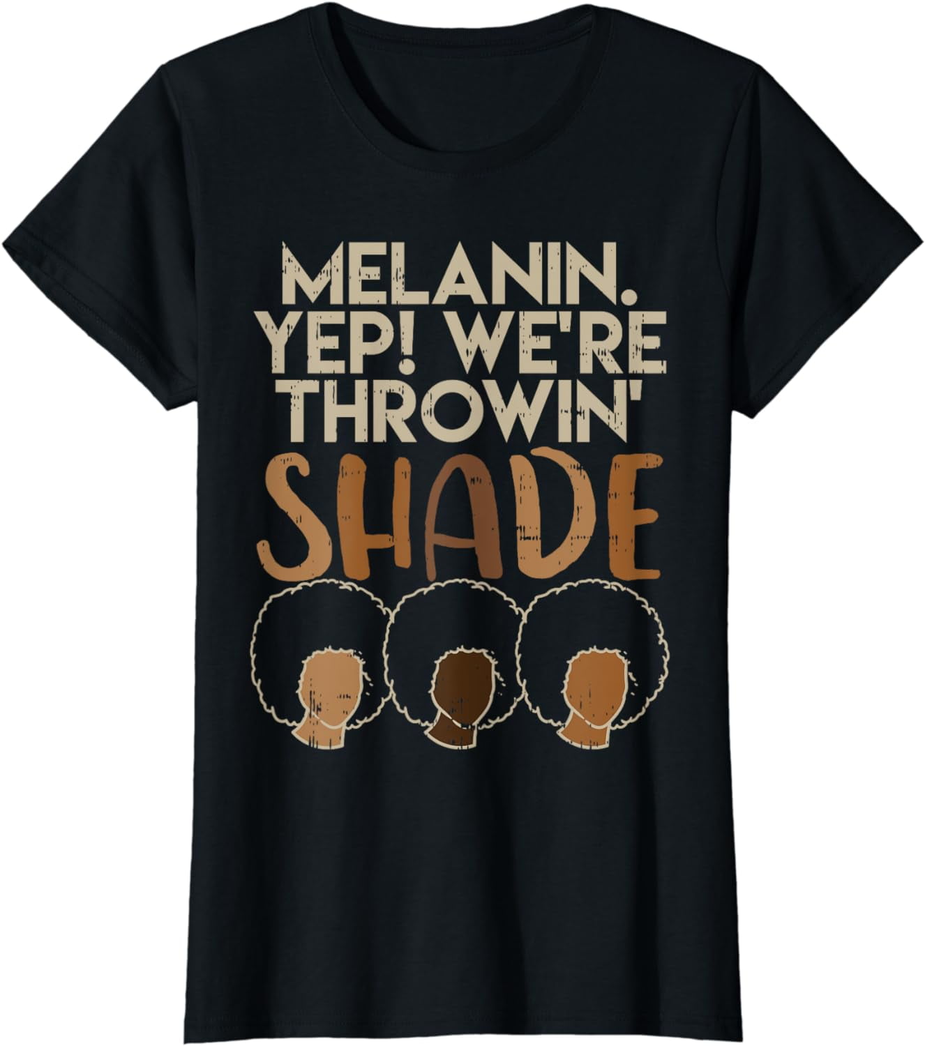 Melanin Were Throwing Shade Black Pride African Girls T T Shirt
