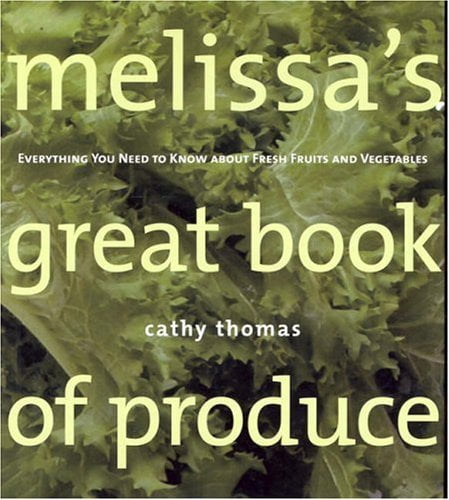 Pre-Owned Melissa's Great Book of Produce: Everything You Need to Know ...