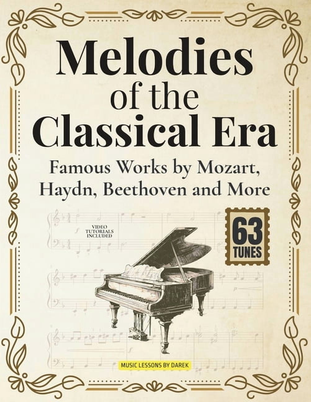 Melodies of the Classical Era: Famous Works by Mozart, Haydn, Beethoven ...