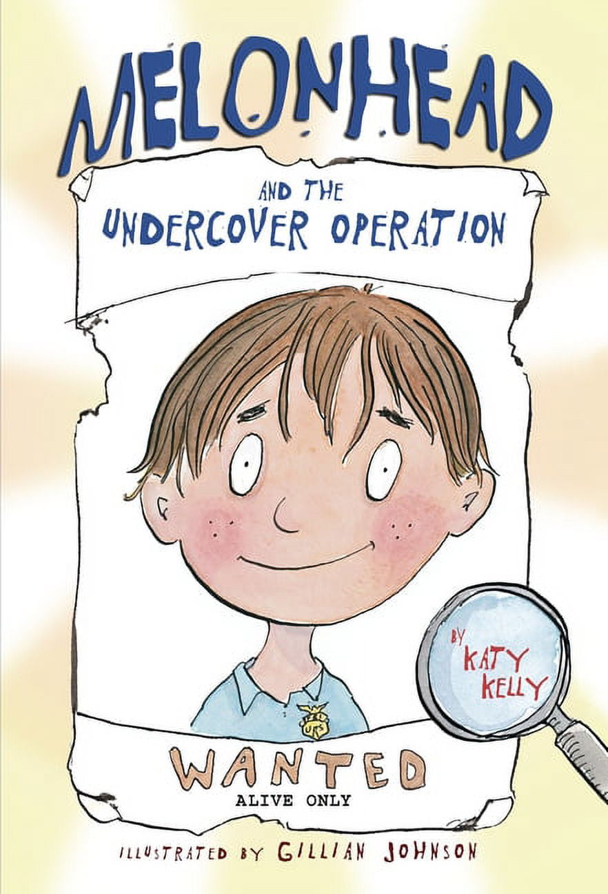 Melonhead Melonhead and the Undercover Operation, Book 3, (Paperback ...