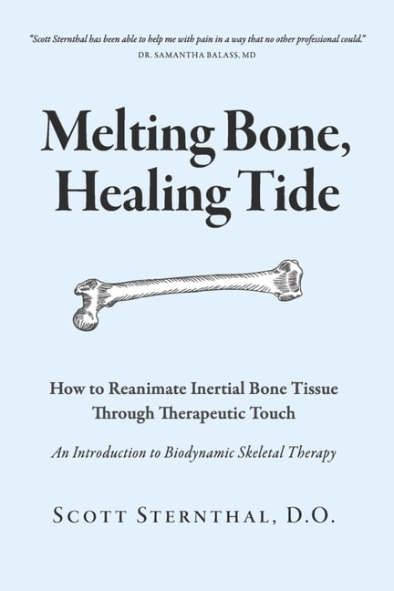 Melting Bone, Healing Tide: How to Reanimate Inertial Bone Tissue Through Therapeutic Touch ...