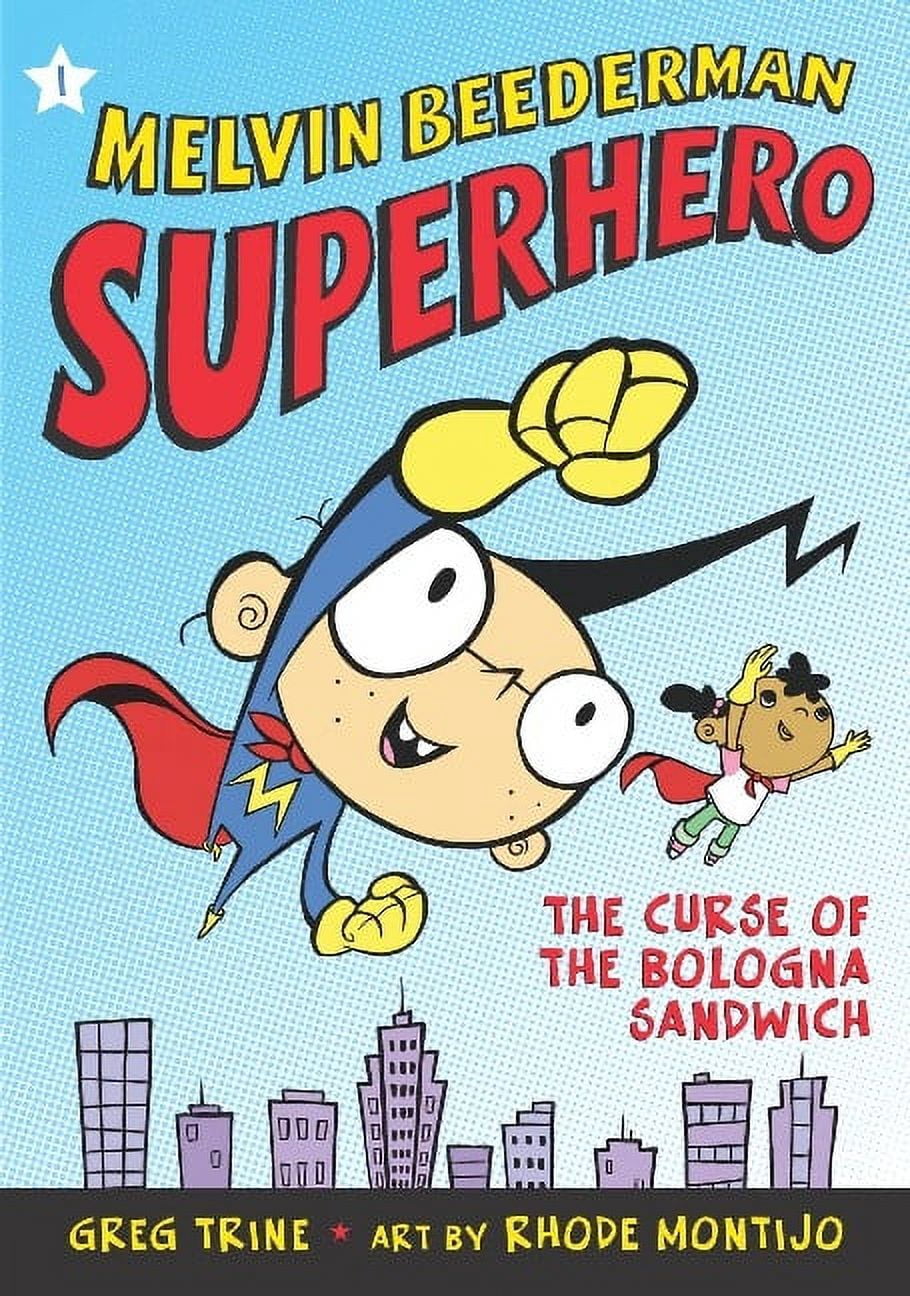 Melvin Beederman, Superhero Curse of the Bologna Sandwich, Book 1 ...