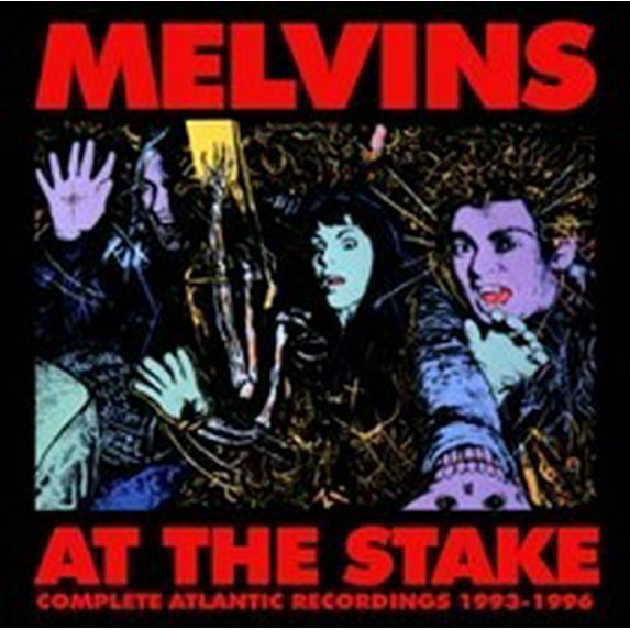 Melvins - At The Stake: Atlantic Recordings 1993-1996 - Music ...