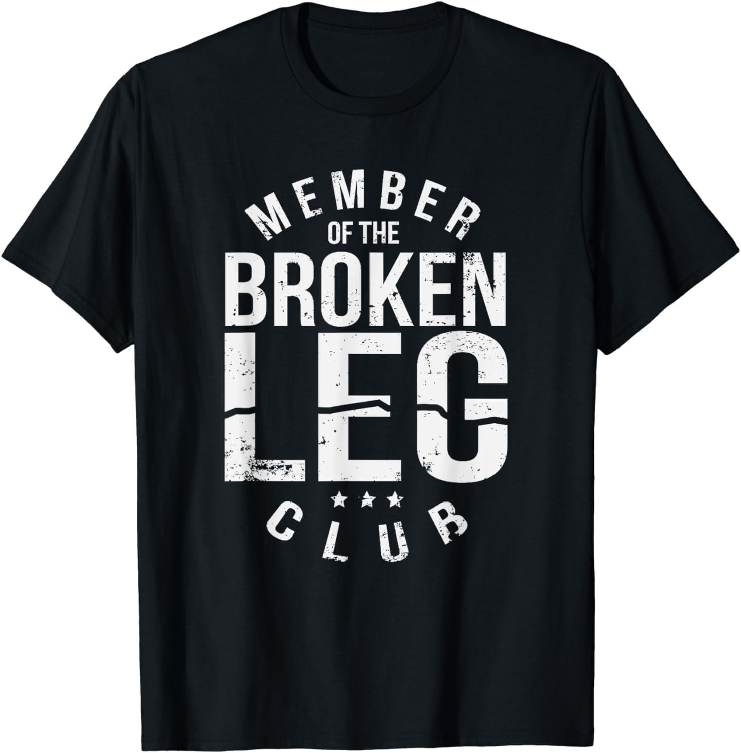 Member Broken Leg Club Surgery Post Op Gag Gift T-Shirt - Walmart.com