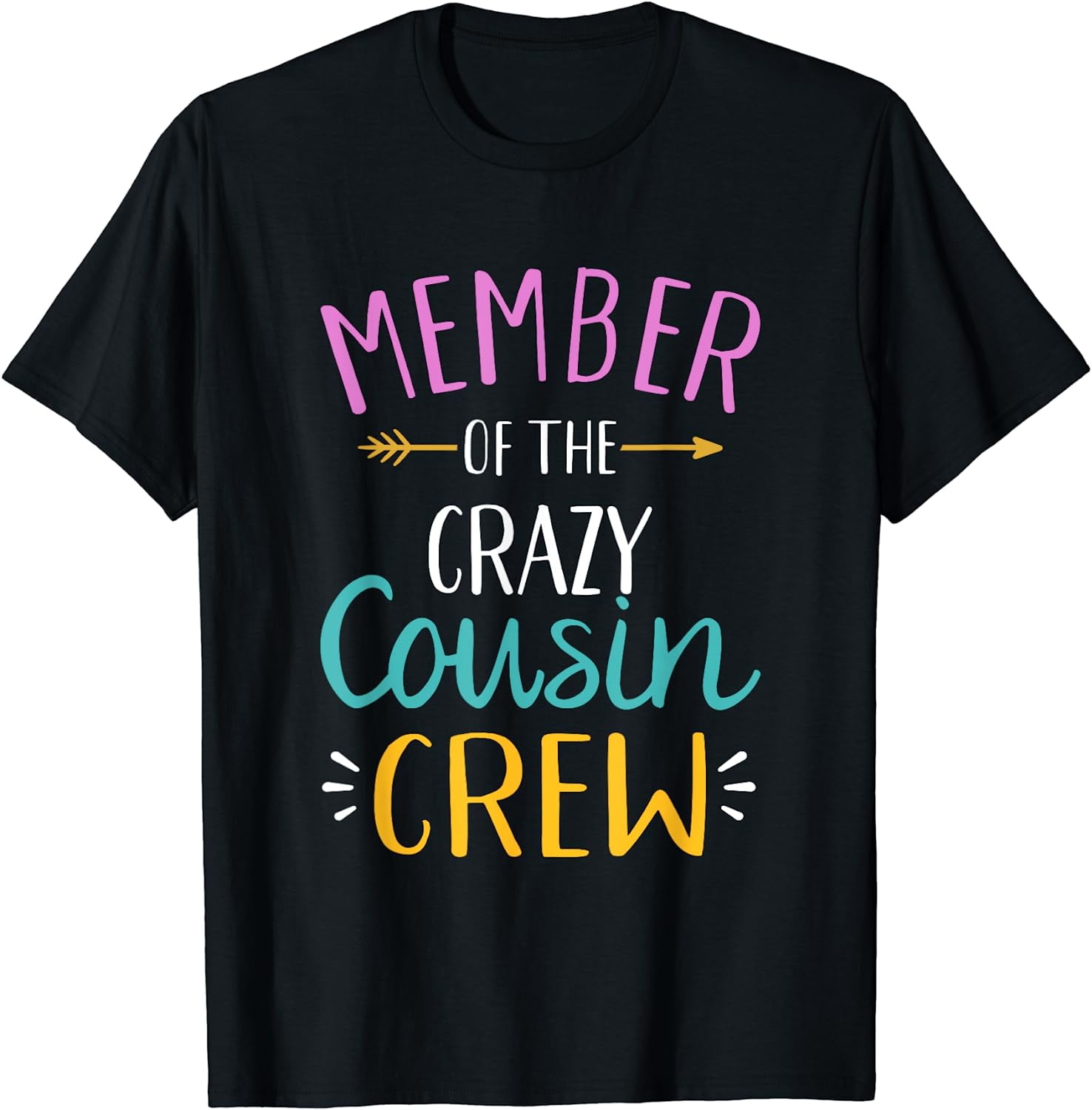 Member of the crazy cousin crew T-Shirt - Walmart.com