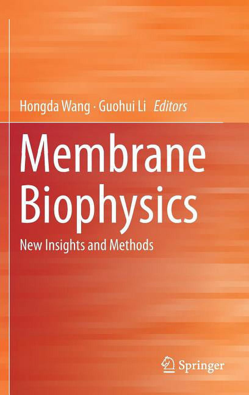 Membrane Biophysics: New Insights and Methods, (Hardcover) - Walmart.com