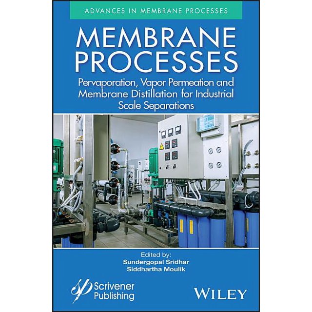 Membrane Processes: Pervaporation, Vapor Permeation and Membrane ...