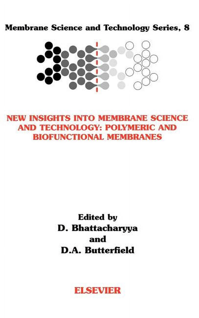 Membrane Science and Technology New Insights Into Membrane Science and ...