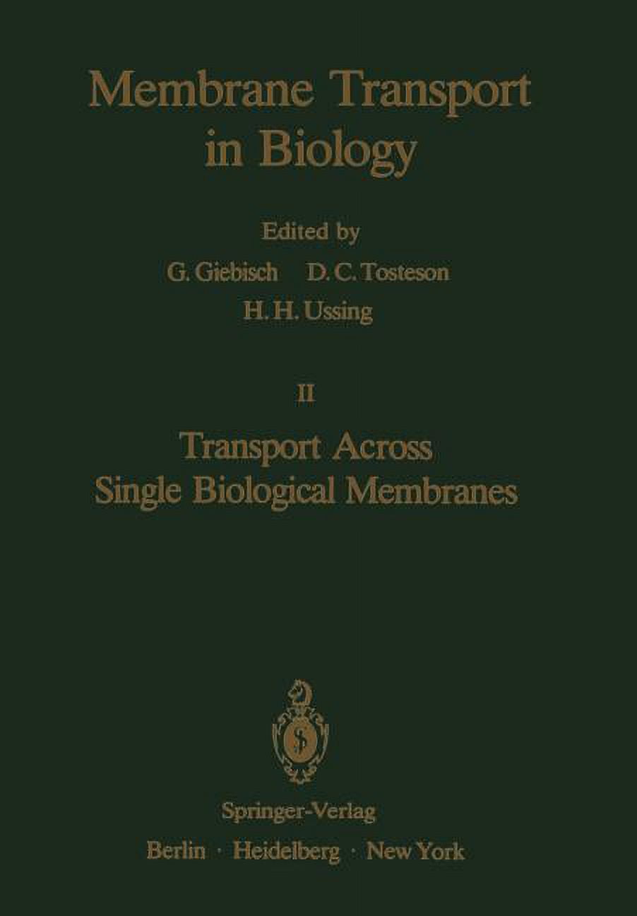 Membrane Transport in Biology Transport Across Single Biological ...