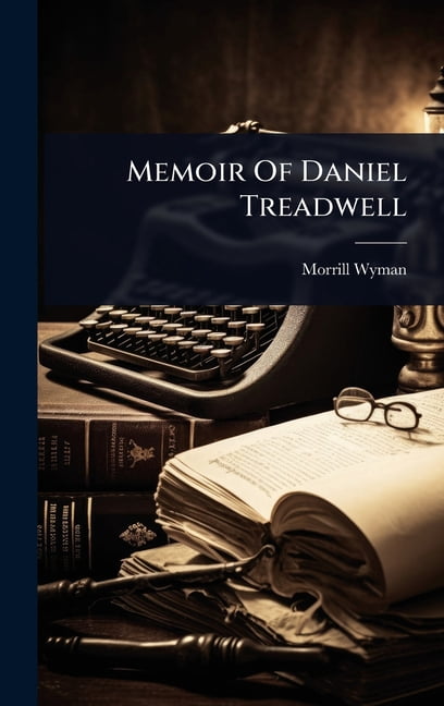 Memoir Of Daniel Treadwell, (Hardcover) - Walmart.com