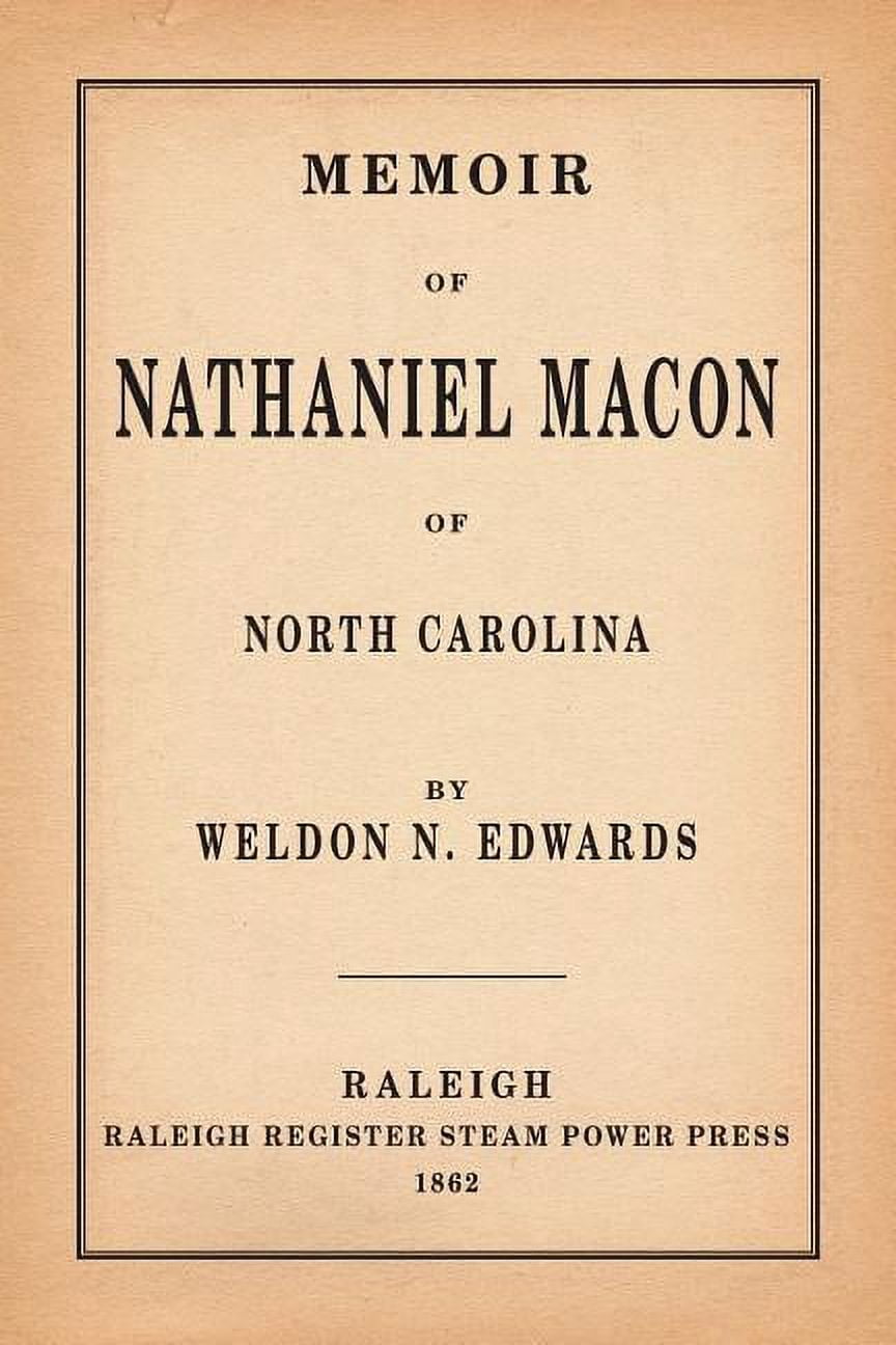 Memoir of Nathaniel Macon of North Carolina (Paperback) - Walmart.com