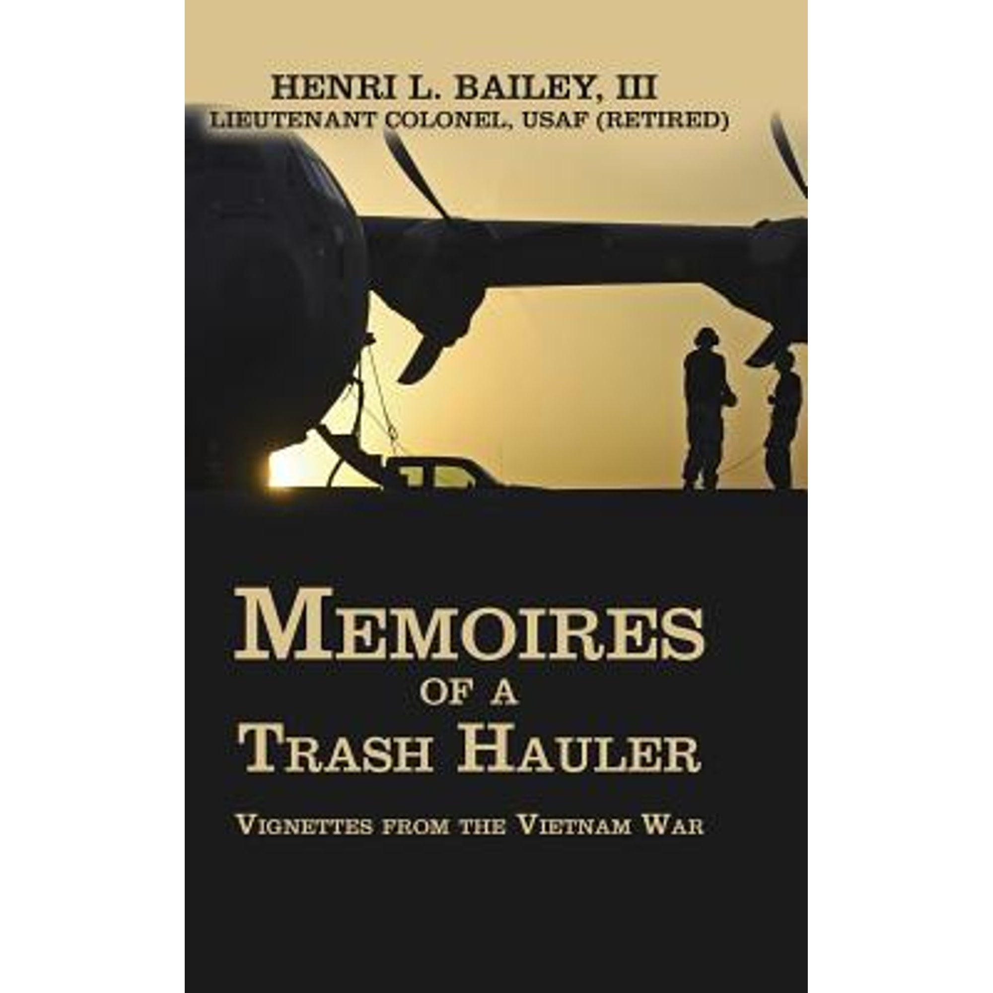 Pre-Owned Memoires of a Trash Hauler : Vignettes from the Vietnam War ...