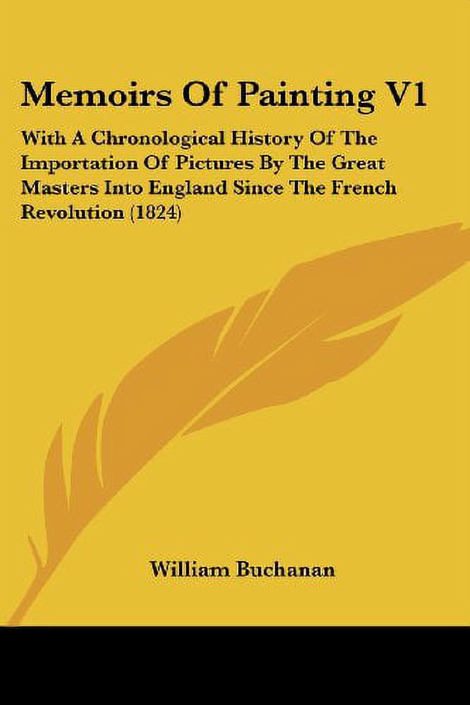 Memoirs Of Painting V1: With A Chronological History Of The Importation ...