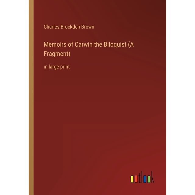 Memoirs of Carwin the Biloquist (A Fragment) : in large print ...