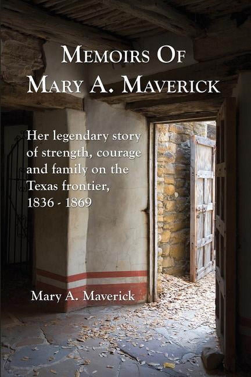 Memoirs of Mary A. Maverick (Paperback) - Walmart.com