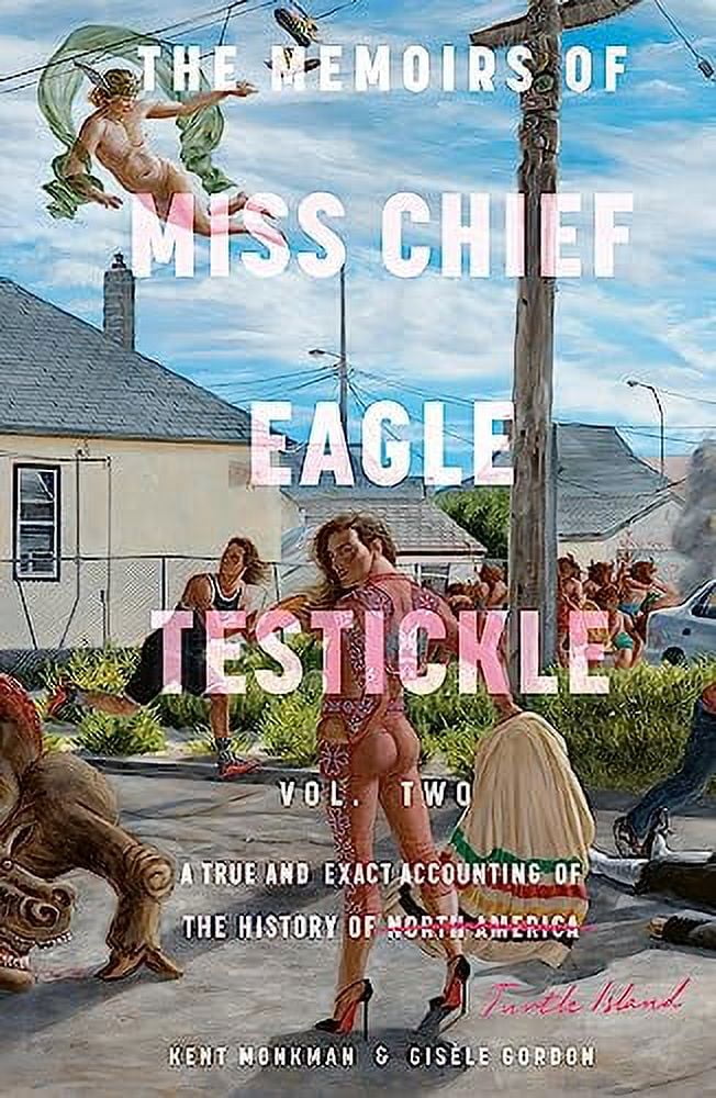Pre-Owned Memoirs of Miss Chief Eagle Testickle: Vol. 2, The: A True ...