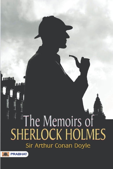 Memoirs of Sherlock Holmes, (Paperback) - Walmart.com