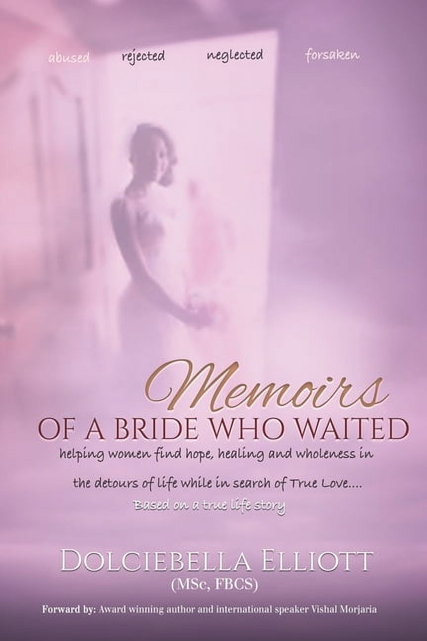 Memoirs of a Bride Who Waited: Helping women find hope, healing and ...