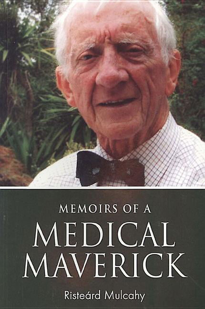 Memoirs of a Medical Maverick (Paperback) - Walmart.com