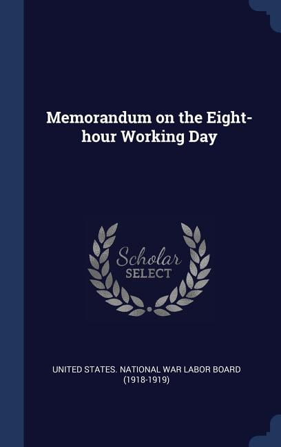 Memorandum On The Eight-Hour Working Day - Walmart.com