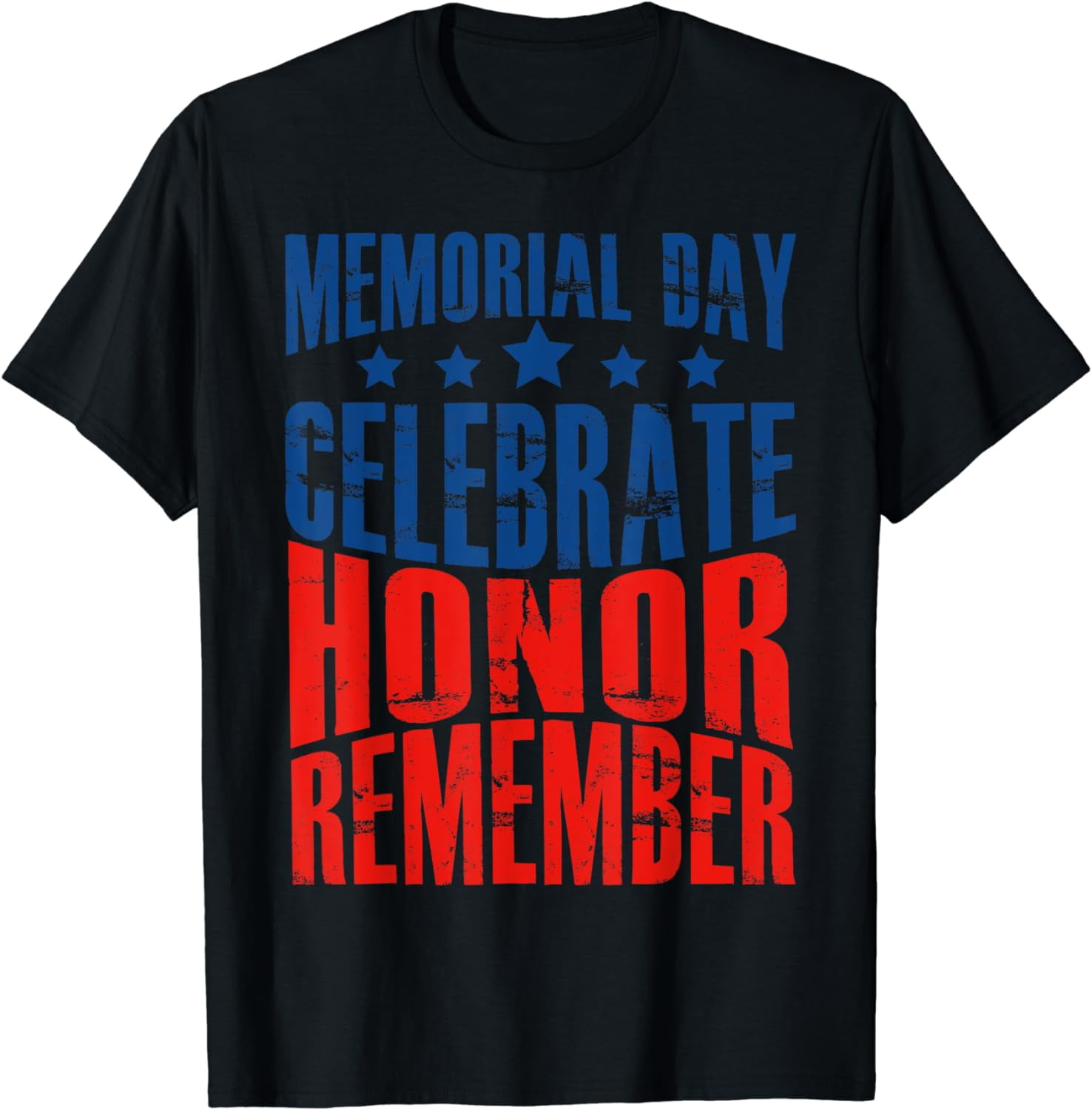 Memorial Day Celebrate Honor Remember T-Shirt - Walmart.com