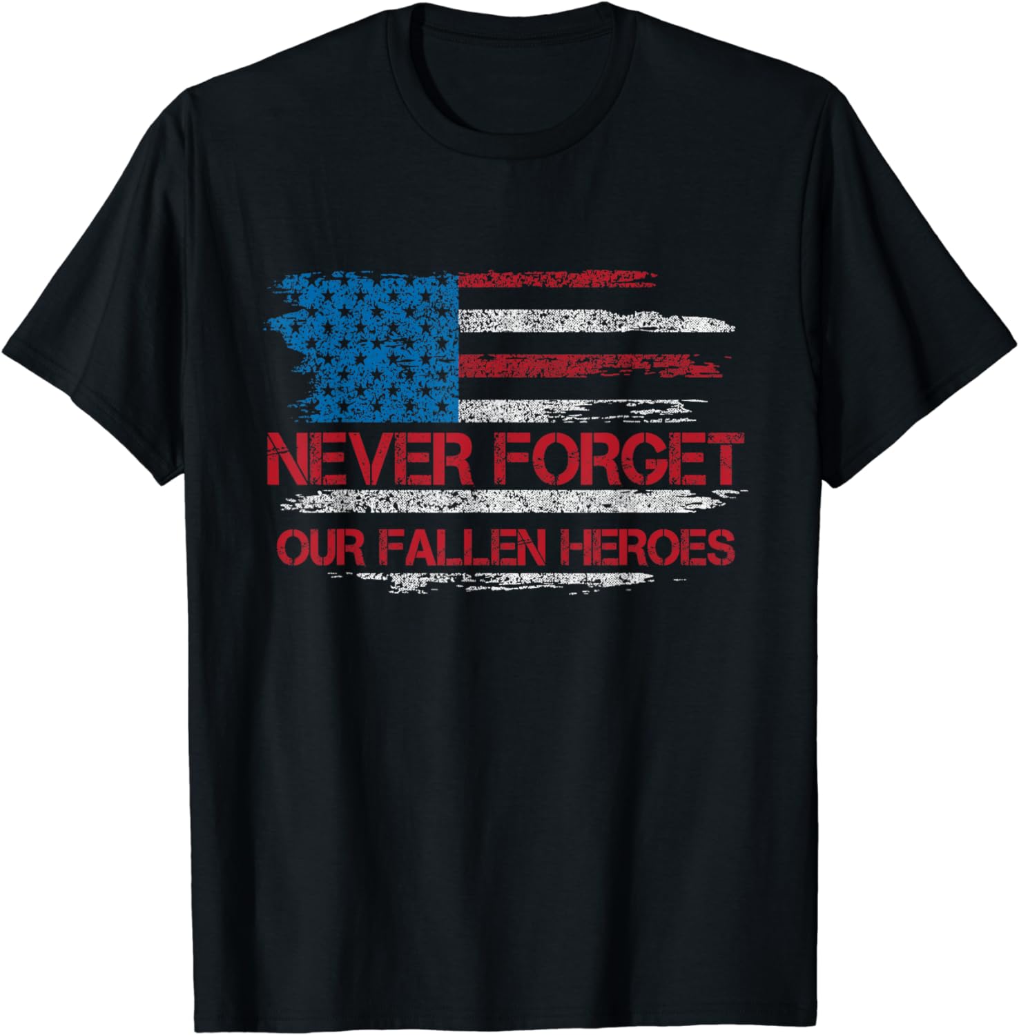 Memorial Day Never Forget Our Fallen Heroes Distressed T-Shirt - Walmart.com
