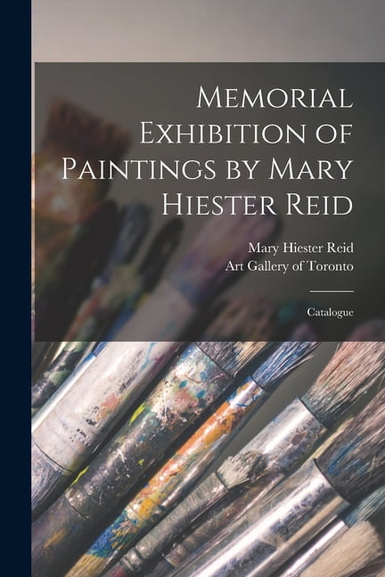Memorial Exhibition of Paintings by Mary Hiester Reid : Catalogue ...