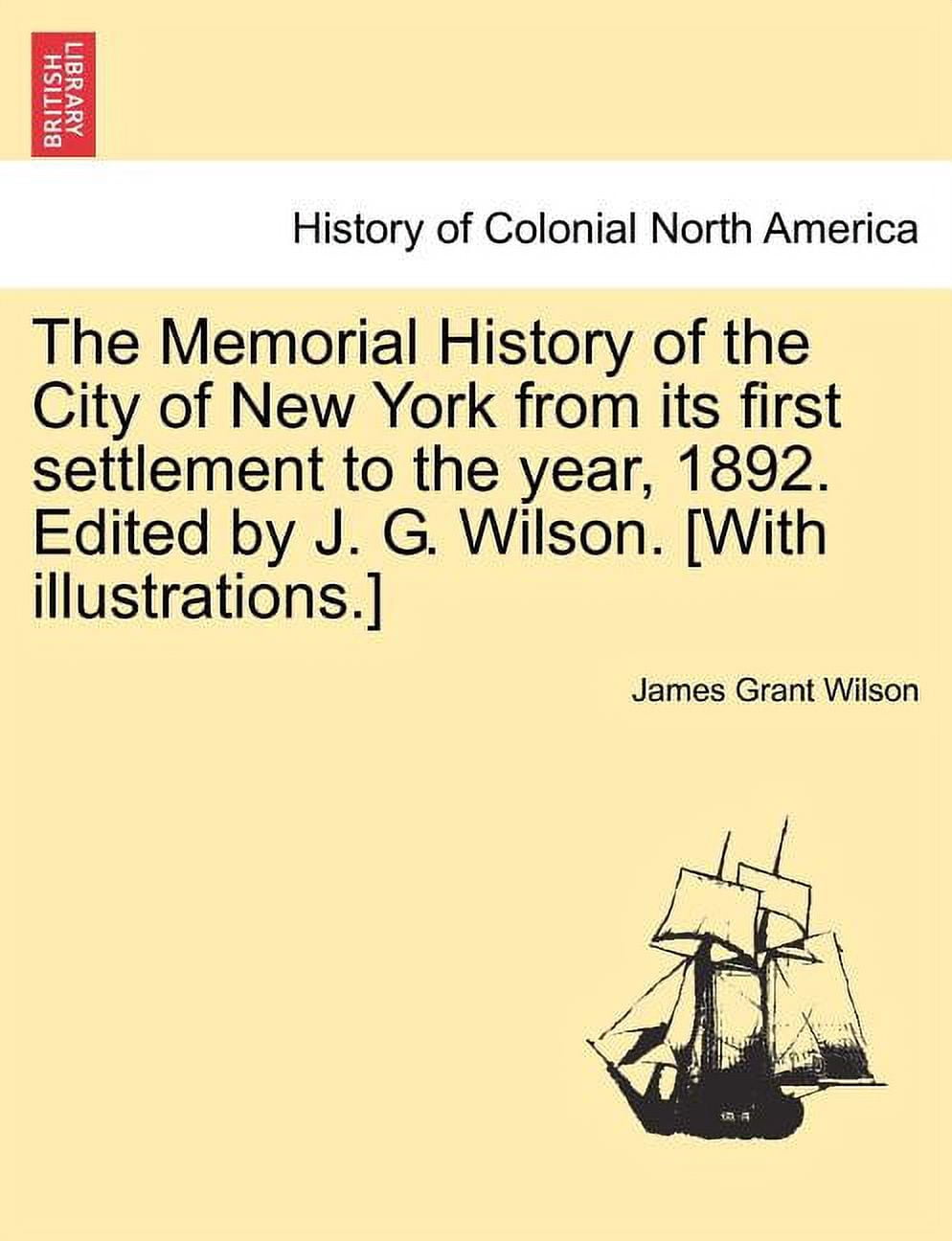 The Memorial History of the City of New York from its first settlement ...