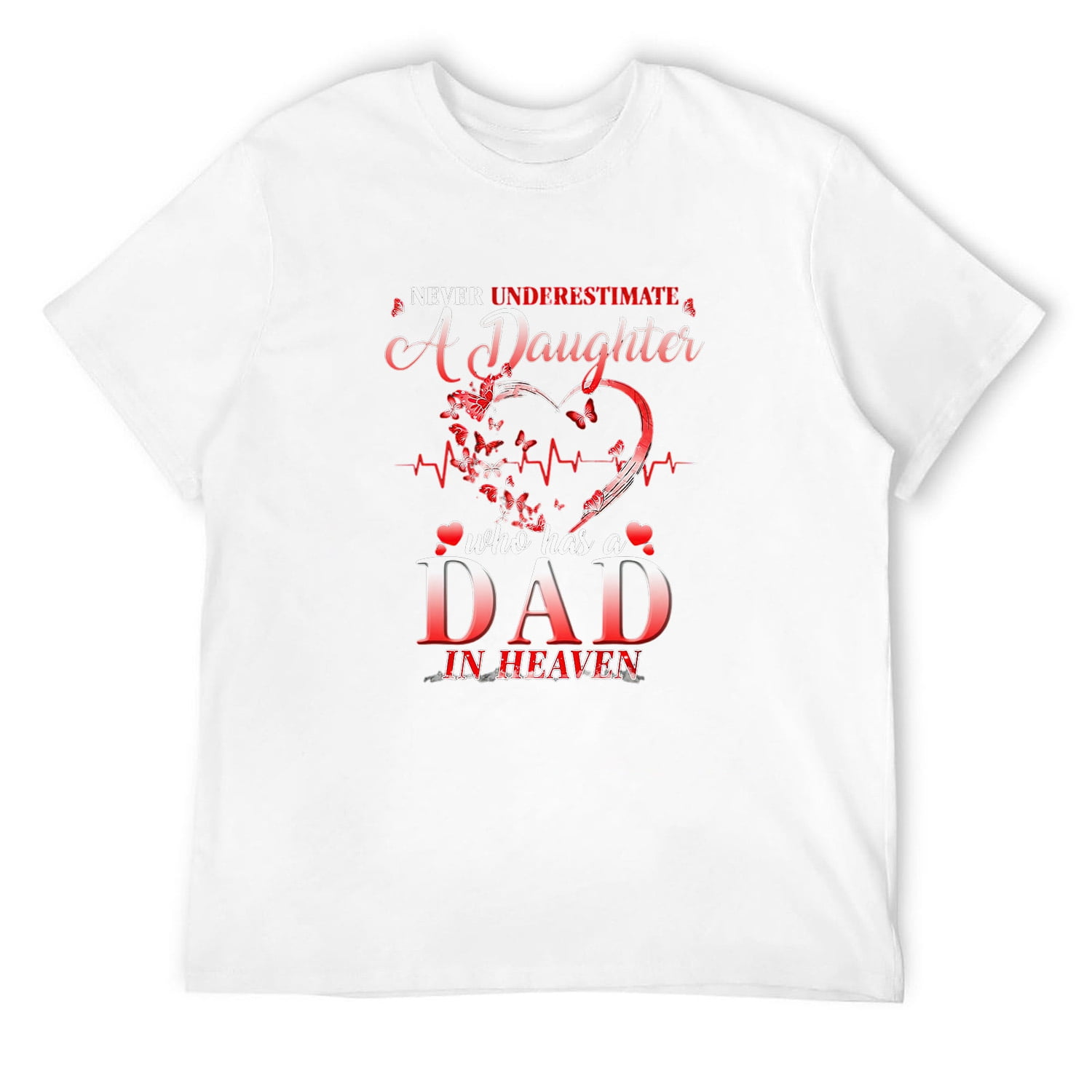 Memorial Of Daughter Missed Her Dad In Heaven, Lost Father T-Shirt ...