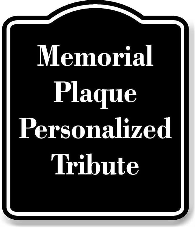 Memorial Plaque Personalized Tribute BLACK Aluminum Composite Sign 8.5 ...