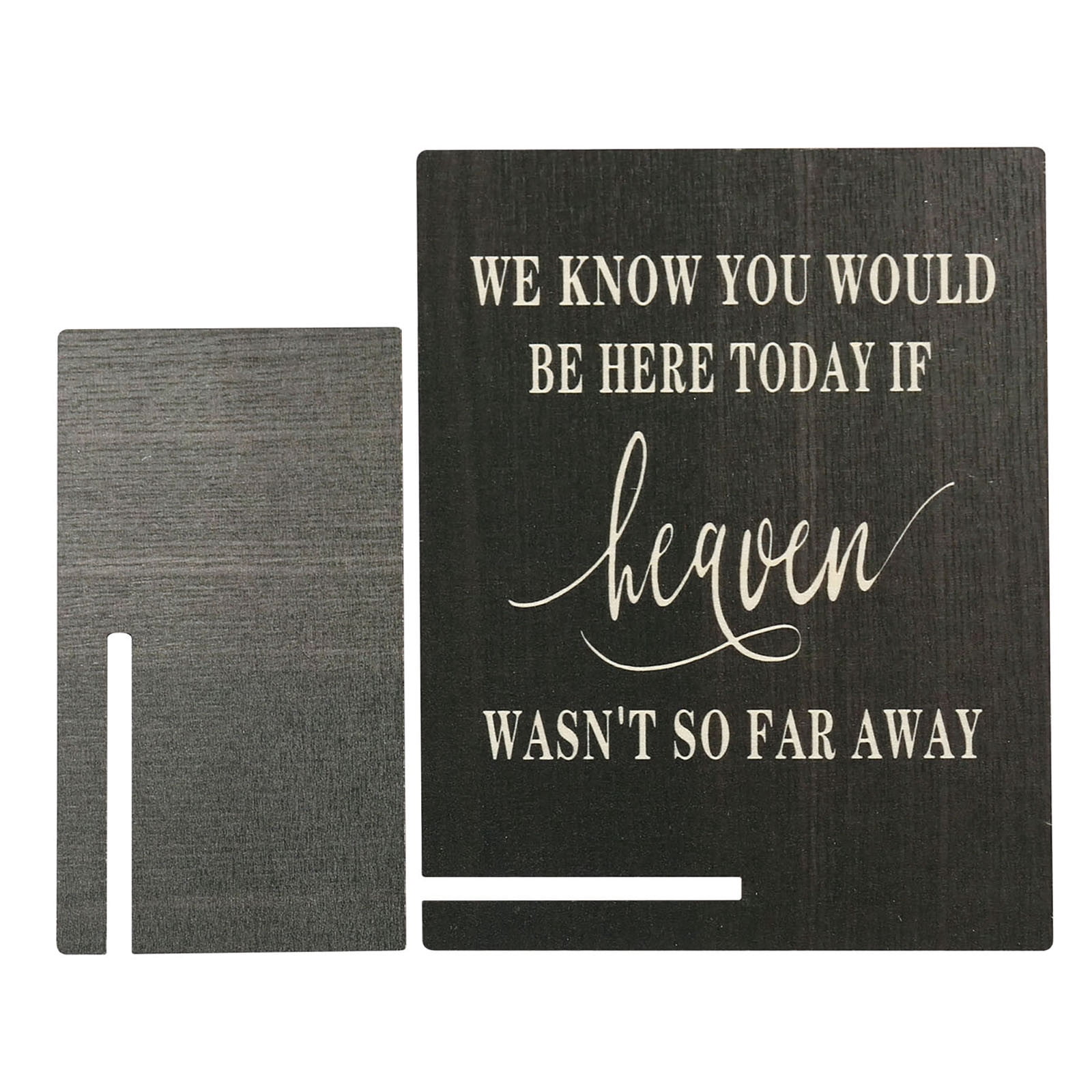 Memorial Sign 'We Know You Would Be Here Today If Heaven Wasn't So Far ...