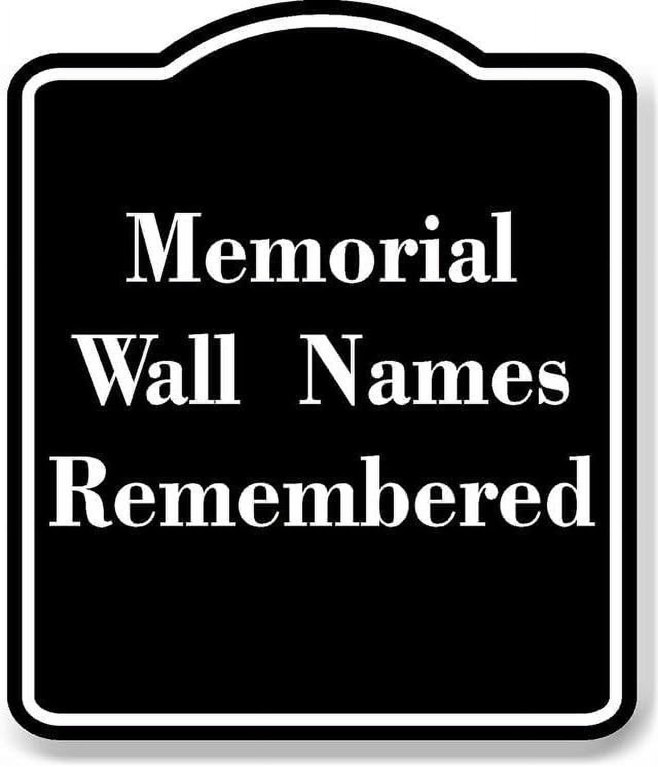 Memorial Wall Names Remembered BLACK Aluminum Composite Sign 15''x18 ...