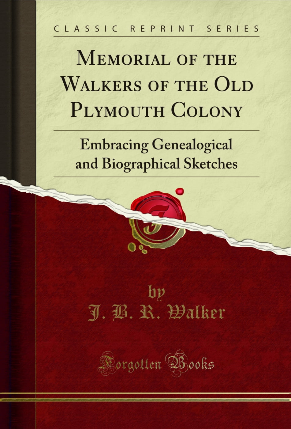 Memorial of the Walkers of the Old Plymouth Colony (Classic Reprint ...