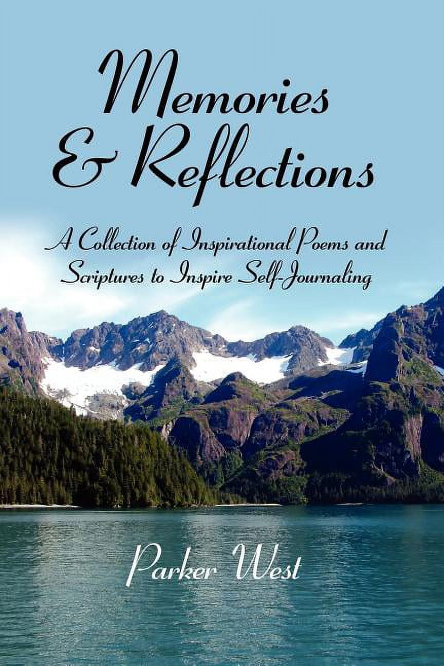 Memories and Reflections : A Collection of Inspirational Poems and ...