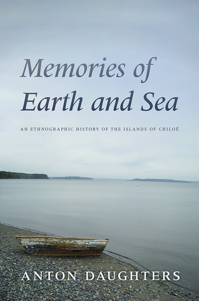 Memories of Earth and Sea : An Ethnographic History of the Islands of ...