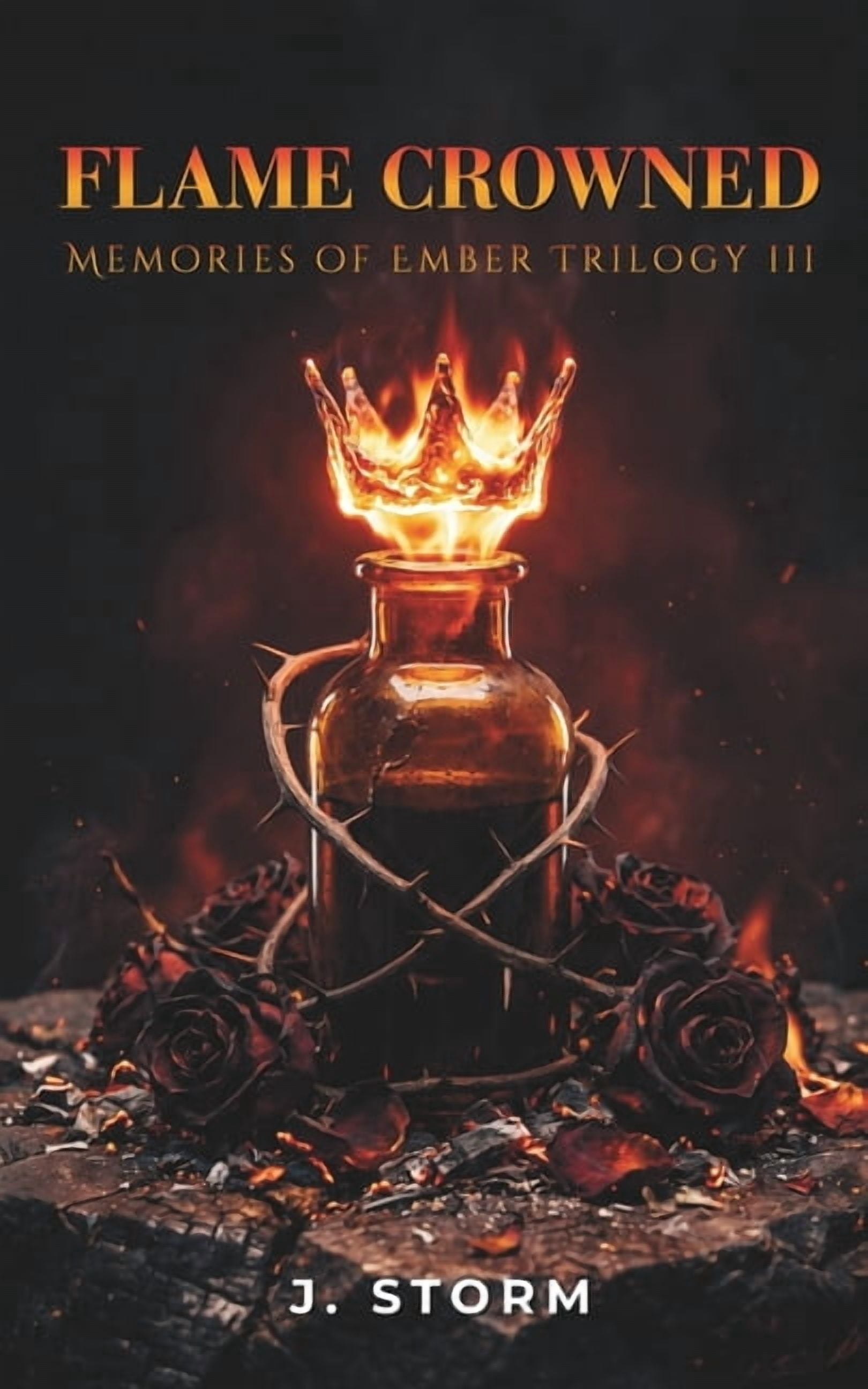 Memories of Ember Flame Crowned, Book 3, (Paperback) - Walmart.com