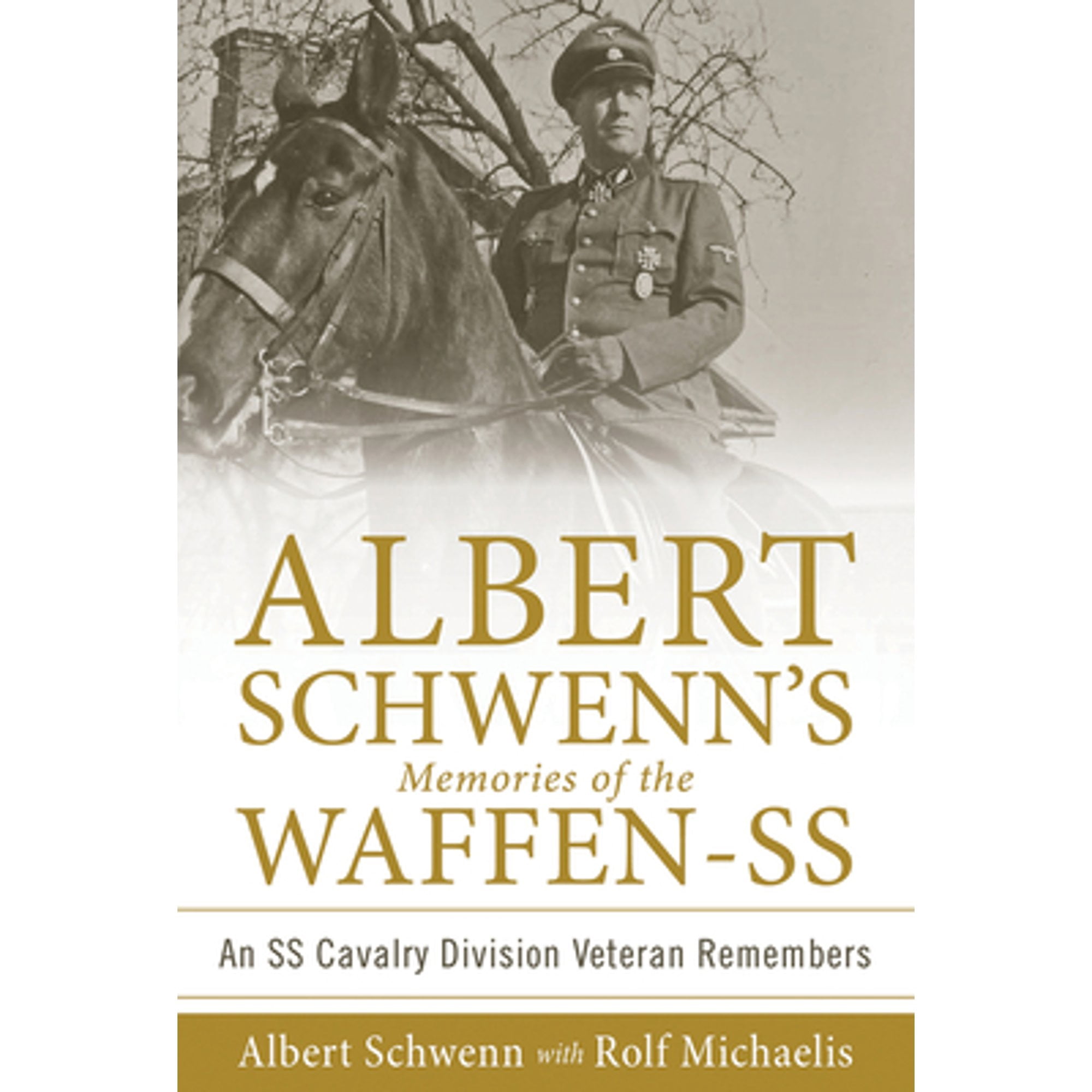 Pre-Owned Albert Schwenn's Memories of the Waffen-SS: An SS Cavalry ...
