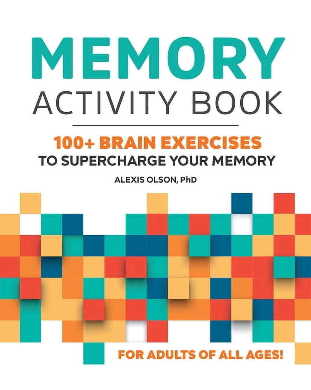 Memory Activity Book: 100+ Brain Exercises to Supercharge Your Memory ...