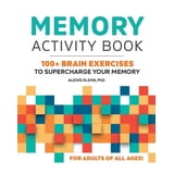 Memory Activity Book: 100+ Brain Exercises to Supercharge Your Memory ...
