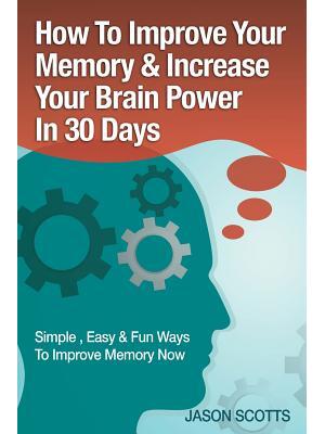Memory Improvement: Techniques, Tricks & Exercises How to Train and ...