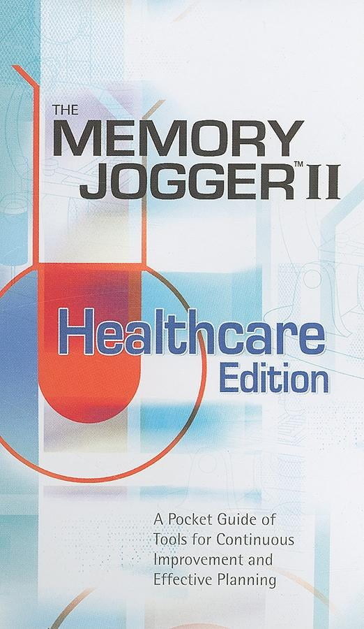 Memory Jogger: Memory Jogger II Healthcare Edition: A Pocket Guide of ...