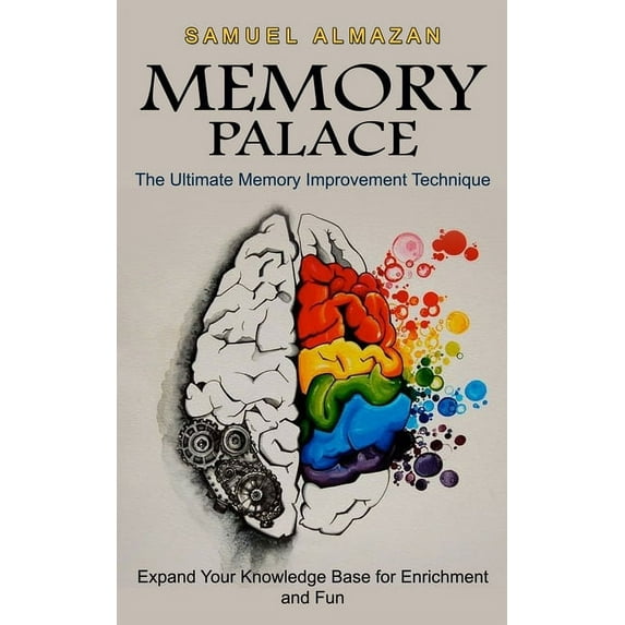 Memory Palace: The Ultimate Memory Improvement Technique (Expand Your ...
