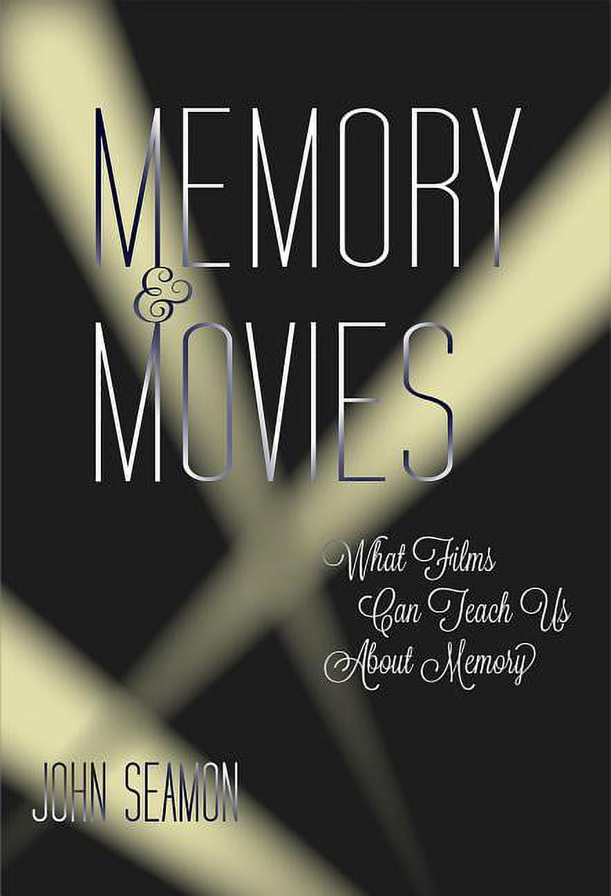 Memory and Movies : What Films Can Teach Us about Memory (Hardcover ...