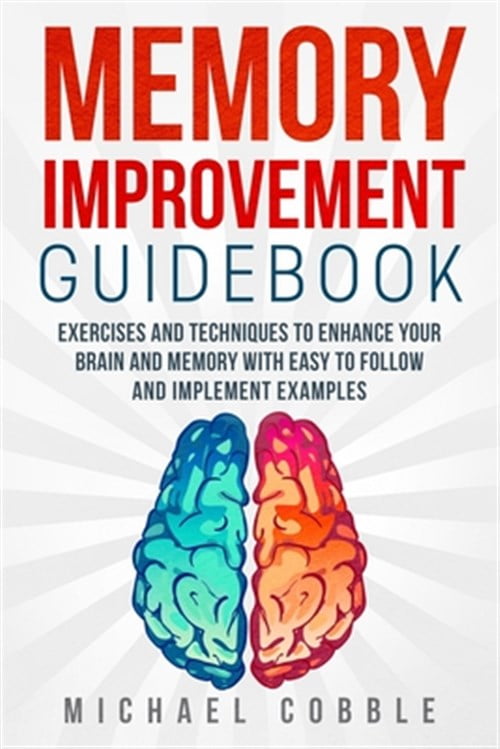 Memory Improvement Guidebook, Beginners Guide, Memory Boost, Brain ...