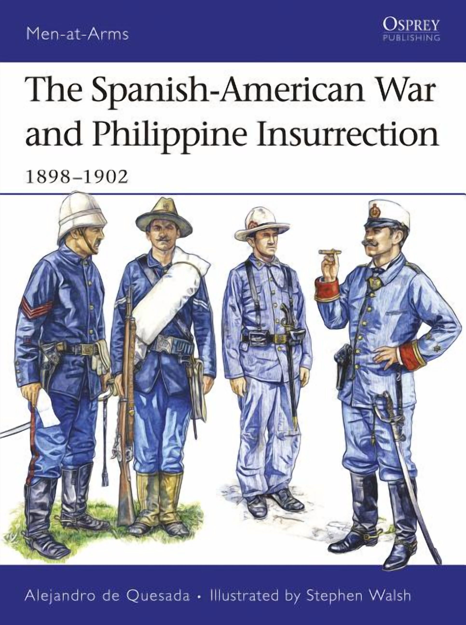 Men-at-Arms: The Spanish-American War and Philippine Insurrection ...