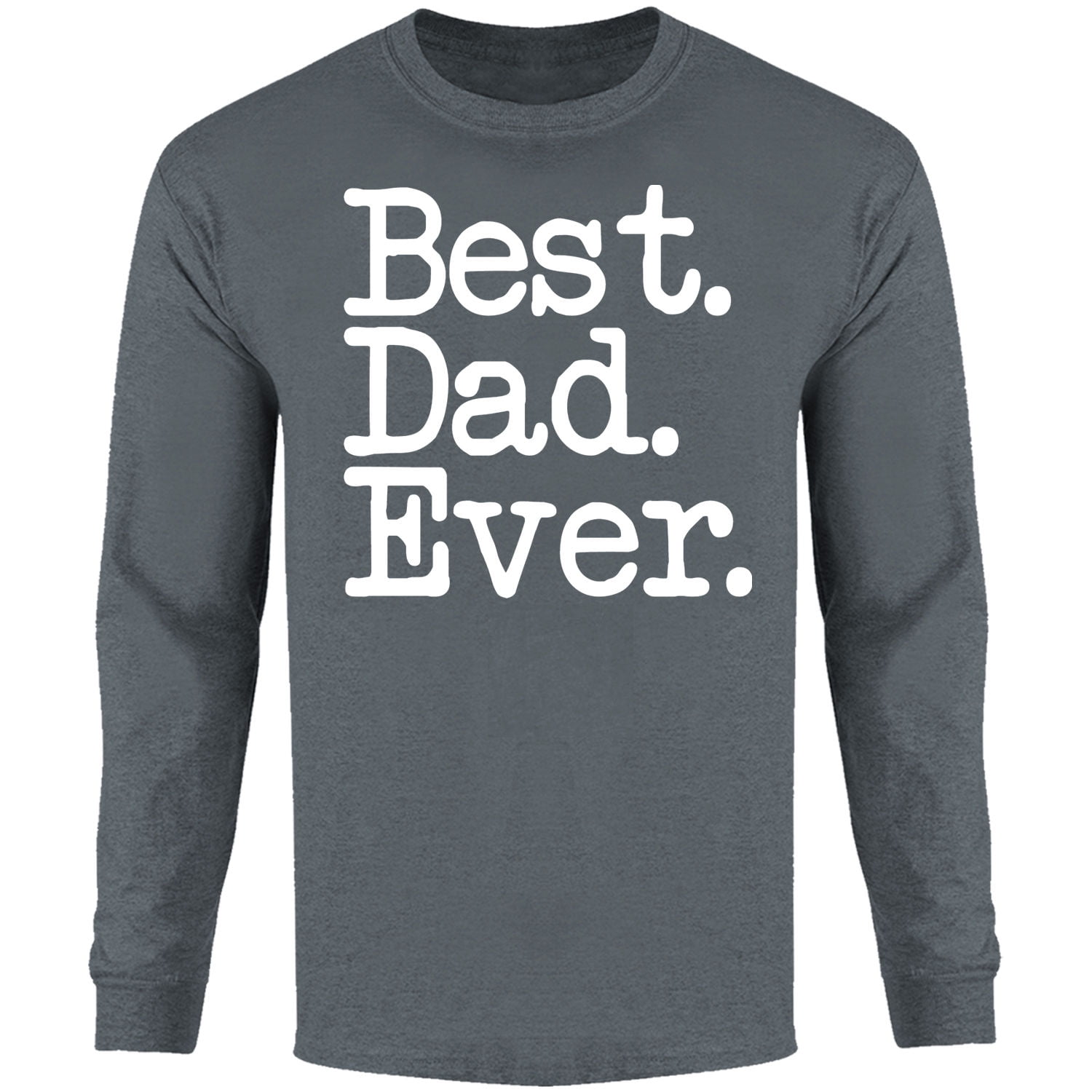 Men Best Dad Ever Typewriter Font Long Sleeve Shirt - Walmart.com