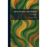 Men, Books and Birds: The Travellers' Library, (Paperback) - Walmart.com