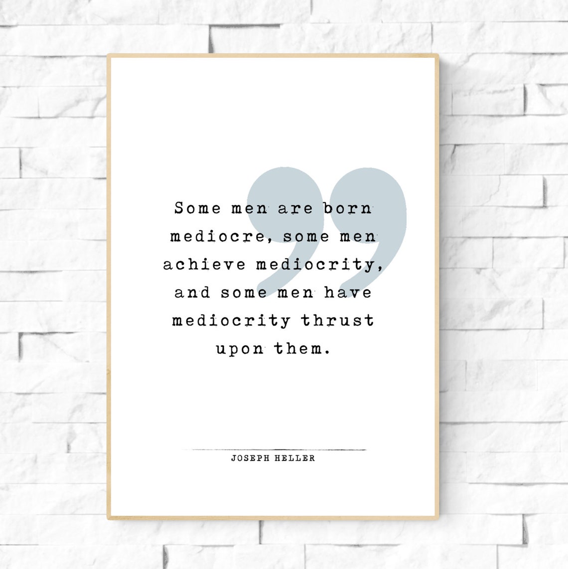 Some Men Are Born Mediocre Catch-22 Quote, Joseph Heller Wall Art, Some ...