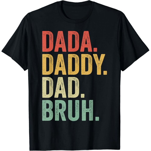 Men Dada Daddy Dad Bruh Fathers Day Vintage Funny Father T Shirt